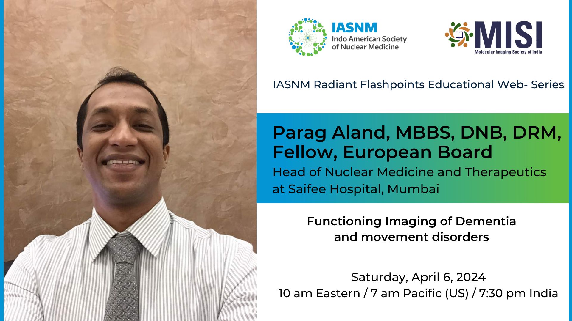 Functioning Imaging of Dementia and movement disorders Objectives – IASNM